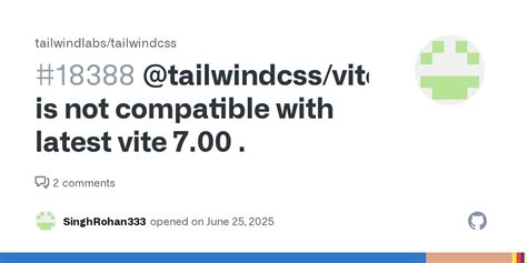 Tailwindcssvite Is Not Compatible With Latest Vite 700 · Issue 18388 · Tailwindlabs