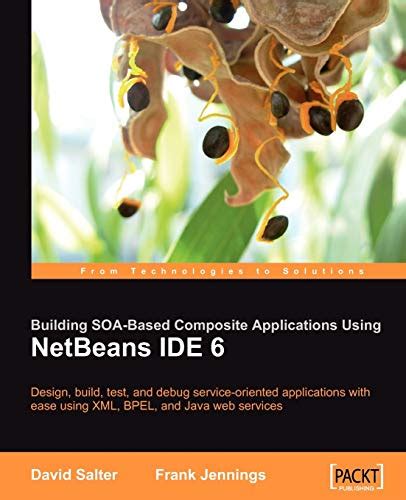 Building Soa Based Composite Applications Using Netbeans Ide 6 Design