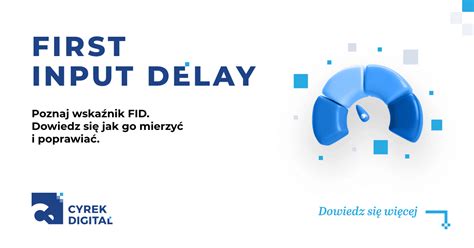 First Input Delay FID czym jest jak go mierzyć i poprawić