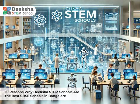 10 Reasons Why Deeksha Stem Schools Are The Best Cbse Schools In