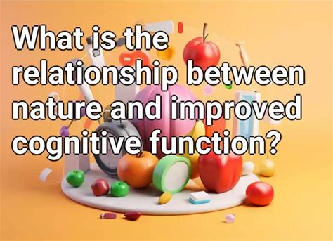 what is the relationship between nature and improved cognitive function