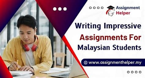 How To Write An Impressive Assignment Tips And Tricks For Malaysian