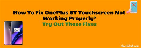 OnePlus 6T Touchscreen Not Working How To Fix It Proven Fixes OnePlus 6T Touchscreen Not Working How To Fix It Proven Fixes