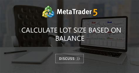 Calculate Lot Size Based On Balance Margin Calculate Expert Advisors And Automated Trading