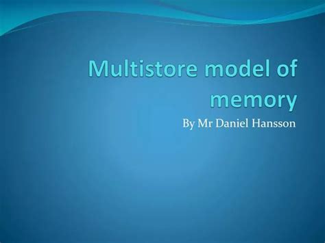 PPT Multistore Model Of Memory PowerPoint Presentation Free Download ID 841083