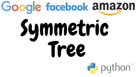 Symmetric Tree Leetcode 101 Company Tag Facebook Interview Question Python Youtube