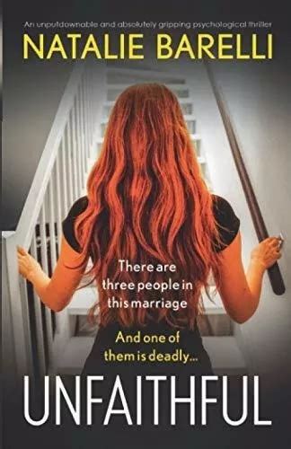 Unfaithful An Unputdownable And Absolutely Gripping De Barelli Nata