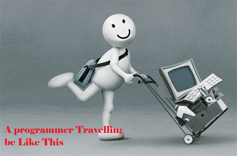 A Programmer Traveling Be Like This Complete Bag Pack Rprogrammerhumor