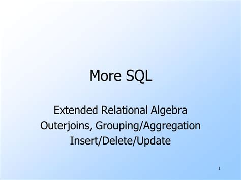 1 more sql extended relational algebra outerjoins grouping aggregation