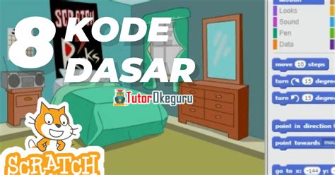 Ternyata Ini 8 Kelompok Kode Scratch Yang Perlu Diketahui Tutorial Okeguru