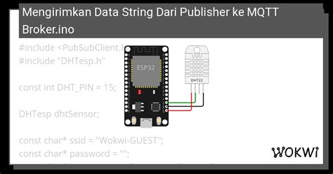Mengirimkan Data String Dari Publisher Ke MQTT Broker Ino Wokwi ESP32
