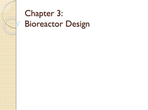 PPT Chapter Bioreactor Design PowerPoint Presentation Free Download ID