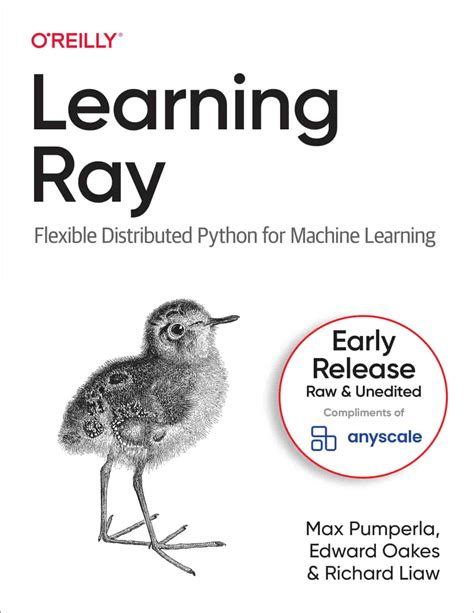 Learning Ray Flexible Distributed Python For Machine Learning Sixth Early Release Softarchive