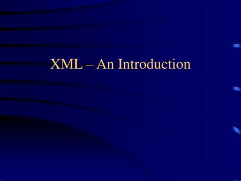 Ppt Xml An Introduction Powerpoint Presentation Free Download Id6761795