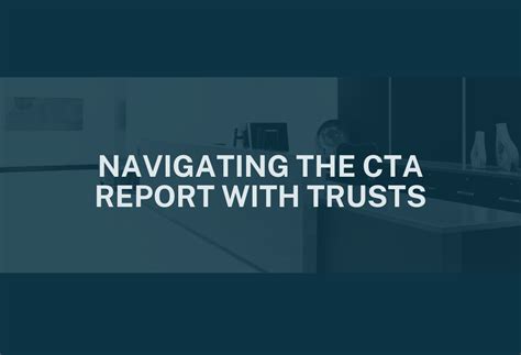 Navigating The Cta Report With Trusts Crary Huff Law Firmcrary Huff