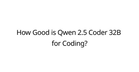 How Good Is Qwen 25 Coder 32b For Coding 16x Prompt