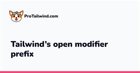 Tailwinds Open Modifier Prefix