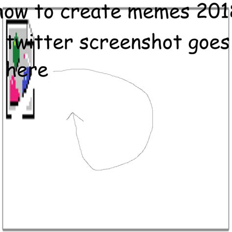 Guide How To Create Twitter Memes Teamplate Twitter X Know Your Meme