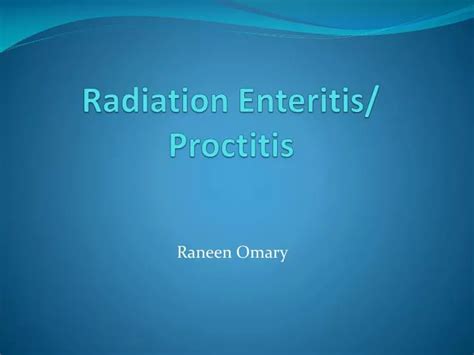 Ppt Radiation Enteritis Proctitis Powerpoint Presentation Free
