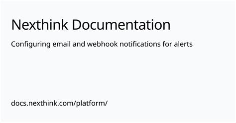 Configuring Email And Webhook Notifications For Alerts Nexthink Documentation