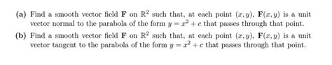 SOLVED A Find A Smooth Vector Field F On R2 Such That At Each Point Y F Y Is A Unit