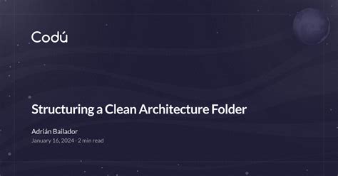 Structuring A Clean Architecture Folder By Adrián Bailador Codú