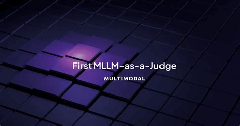 Multimodal Ai Revolution Mllm As A Judge Unveiled 2025 Firexcore