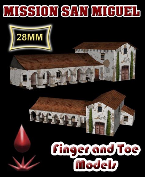 Mission San Miguel Finger And Toe Models Historic Scenery
