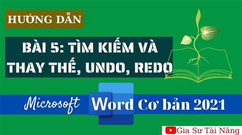 Tự Học Word Cơ Bản đến Nâng Cao 2021 Bài 5 Tìm Kiếm Và Thay Thế Văn Bản Undo Và Redo Youtube