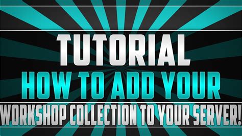 How To Connect Workshop Collection To Your Garrys Mod Dedicated Server