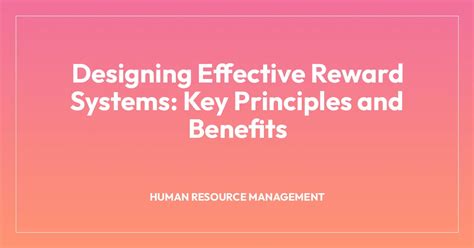 Designing Effective Reward Systems Key Principles And Benefits • Slm Self Learning Material