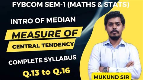 Ch 4 Measure Of Central Tendency L Maths Stats L Fybcom Sem 1 Regular And Idol L Q13 To Q16 L