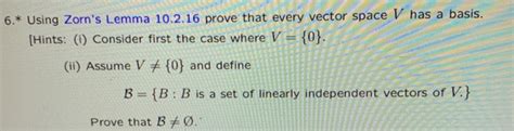 solved 6 using zorn s lemma 10 2 16 prove that every