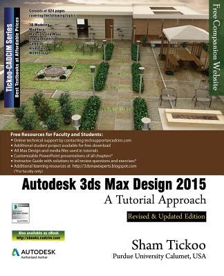 Autodesk Ds Max Design A Tutorial Approach By Prof Sham Tickoo Purdue Univ Compare