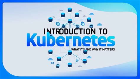Introduzione A Kubernetes Cosè E Perché è Importante