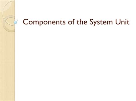 Components Of The System Unitpptx