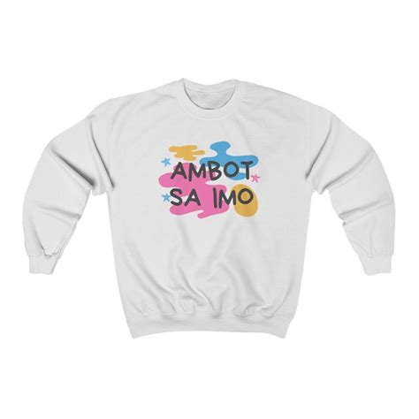 Ambot Sa Imo Filipino Crewneck Sweatshirt Unisex Filipina Etsy
