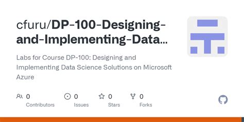 Github Cfurudp 100 Designing And Implementing Data Science Solutions