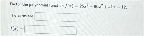 Solved Factor the polynomial function | Chegg.com
