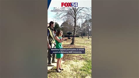 Fox54s Valentina Chelala Participates In Drone Event At Alabama Aandm
