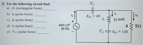 solved 5 for the following circuit find a zt rectangular