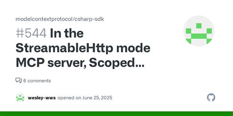 In The Streamable Mode Mcp Server Scoped Type Dependencies Are Not Properly Injected Into