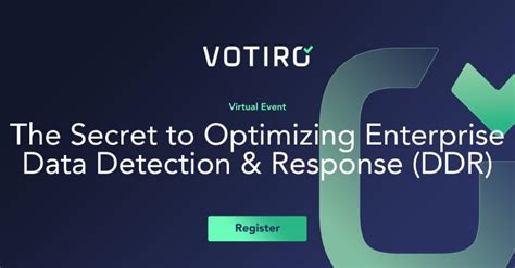 Votiro On Linkedin The Secret To Optimizing Enterprise Data Detection And Response Ddr