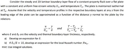 solved consider the steady and 2d laminar boundary layer flow of a