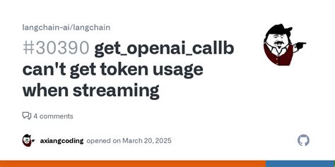 Getopenaicallback Cant Get Token Usage When Streaming · Issue 30390