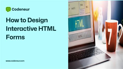 How To Design Interactive Html Forms Codeneur The Best Bootcamp In