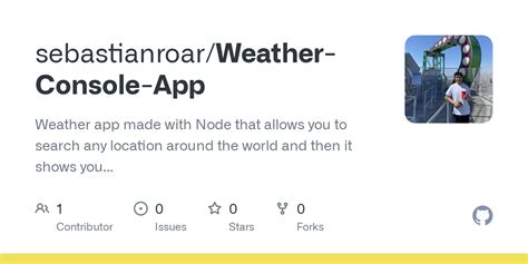 Github Sebastianroarweather Console App Weather App Made With Node