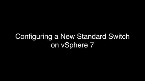 Configuring Standard Switches On VSphere 7 YouTube