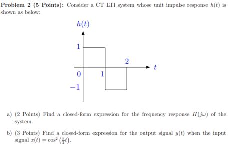 Solved Problem 2 5 Points Consider A Ct Lti System Whose