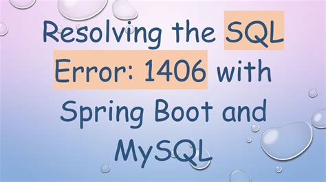 Resolving The Sql Error 1406 With Spring Boot And Mysql Youtube